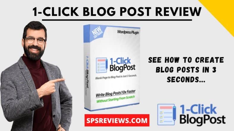 1 Click Blog Post Review + Awesome Bonus + My Opinion