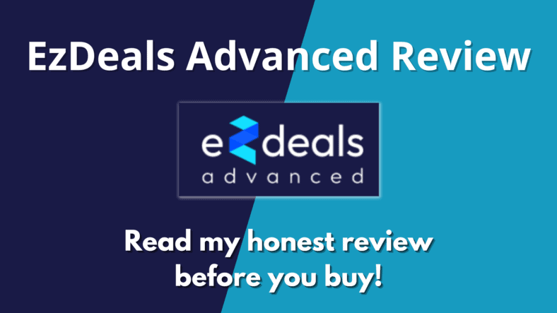 EZDeals Advanced Review⚠️Should I Buy This Software?